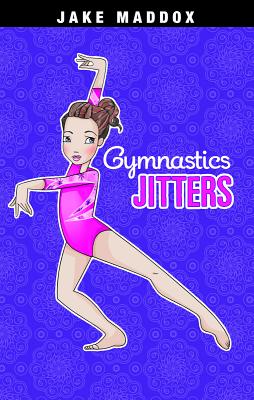 GYMNASTICS JITTERS Jake Maddox Girl Sports Stories Jake Maddox Katie Wood JAKE MADDOX2012 Hardcover English ISBN：9781434...