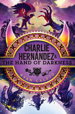 CHARLIE HERNANDEZ & THE HAND O Charlie Hernndez Ryan Calejo ALADDIN2025 Hardcover English ISBN：9781665942942 洋書 Books fo...