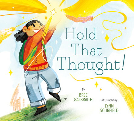 HOLD THAT THOUGHT Bree Galbraith Lynn Scurfield OWLKIDS BOOKS2021 Hardcover English ISBN：9781771472944 洋書 Books for kids...