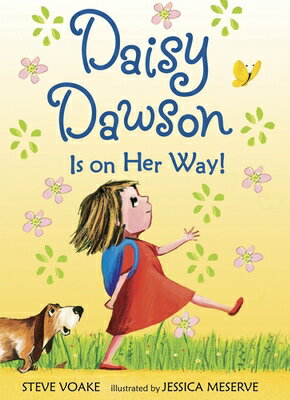 DAISY DAWSON IS ON HER WAY Daisy Dawson Steve Voake Jessica Meserve CANDLEWICK BOOKS2009 Paperback English ISBN：97807636...