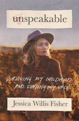 UNSPEAKABLE Jessica Willis Fisher THOMAS NELSON PUB2024 Paperback English ISBN：9781400332946 洋書 Business & SelfーCulture（...