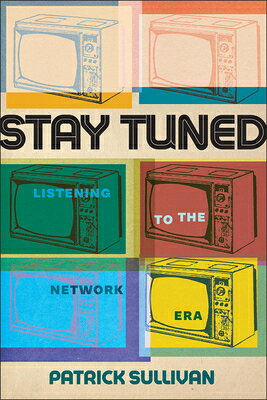 STAY TUNED Patrick Sullivan RUTGERS UNIV PR2026 Paperback English ISBN：9781978842946 洋書 Art & Entertainment（芸術＆エンターテインメン...