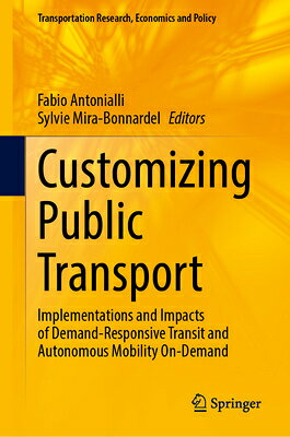 CUSTOMIZING PUBLIC TRANSPORT Transportation Research, Economics and Policy Fabio Antonialli Sylvie MiraーBonnardel SPRING...