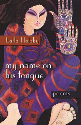 MY NAME ON HIS TONGUE Arab American Writing Laila Halaby SYRACUSE UNIV PR2012 Paperback English ISBN：9780815632948 洋書 Fi...