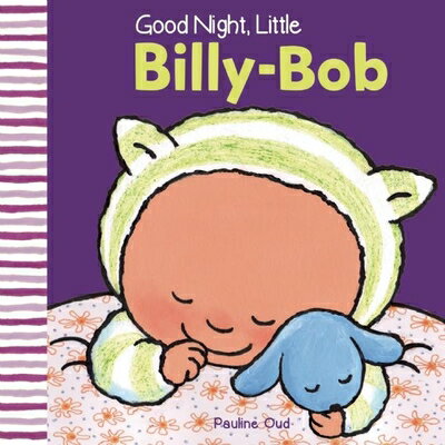 GOOD NIGHT LITTLE BILLYーBOB Little BillyーBob Pauline Oud CLAVIS PUB2016 Hardcover English ISBN：9781605372952 洋書 Books fo...