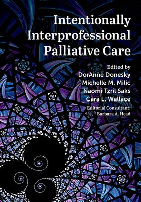 INTENTIONALLY INTERPROFESSIONA Doranne Donesky Michelle M. MILIC Naomi Tzril Saks OXFORD UNIV PR USA2024 Hardcover Engli...