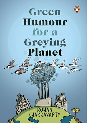 GREEN HUMOUR FOR A GREYING PLA Rohan Chakravarty INDIA PENGUIN2021 Paperback English ISBN：9780143452959 洋書 Family life &...