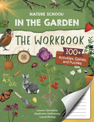 NATURE SCHOOL IN THE GARDEN TH Nature School Lauren Giordano Laura Stroup Stephanie Hathaway QUARRY BOOKS2026 Paperback ...