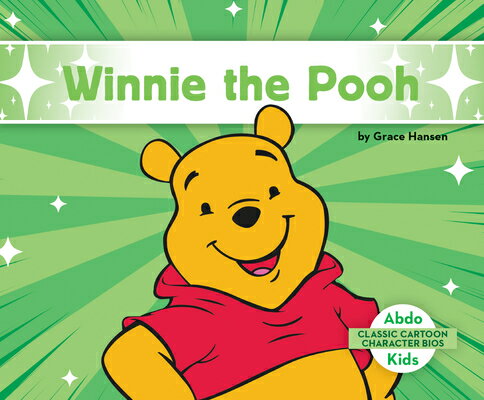 WINNIE THE POOH Classic Cartoon Character BIOS Set 1 Grace Hansen ABDO KIDS JUMBO2024 Library　Binding English ISBN：97983...