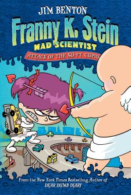ATTACK OF THE 50ーFT CUPID R/E Franny K. Stein, Mad Scientist Jim Benton Jim Benton ALADDIN2005 Paperback Reprint English...