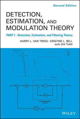 DETECTION ESTIMATION & MODULAT Harry L. Van Trees Kristine L. Bell Zhi Tian WILEY2013 Hardcover Edition, Part I English ...