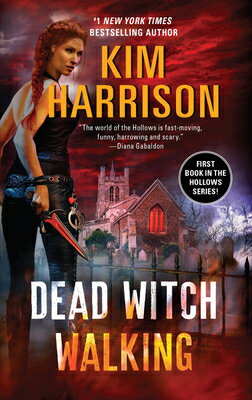 DEAD WITCH WALKING Hollows Kim Harrison HARPER TORCH2004 Mass　Market　Paperbound English ISBN：9780060572969 洋書 Fiction & ...