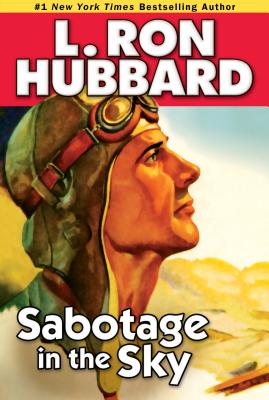 SABOTAGE IN THE SKY SPECIAL/E Military & War Short Stories Collection L. Ron Hubbard GALAXY PR LLC2009 Paperback Special...