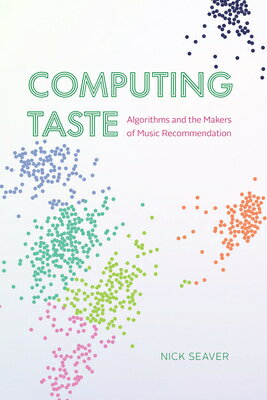 COMPUTING TASTE Nick Seaver UNIV OF CHICAGO PR2022 Paperback English ISBN：9780226822976 洋書 Computers & Science（コンピューター＆科...