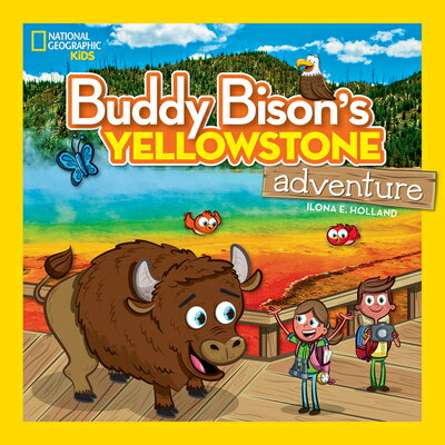 BUDDY BISONS YELLOWSTONE ADV Ilona E. Holland NATL GEOGRAPHIC SOC2016 Paperback English ISBN：9781426322976 洋書 Books for ...