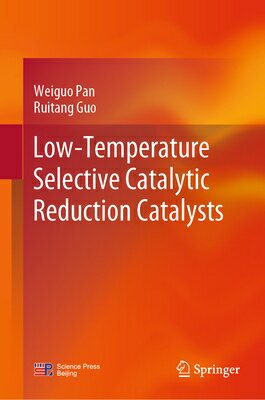 LOWーTEMPERATURE SELECTIVE CATA Weiguo Pan Ruitang Guo SPRINGER2024 Hardcover 2024 English ISBN：9789819792979 洋書 Computer...