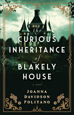 CURIOUS INHERITANCE OF BLAKELY Joanna Davidson Politano REVEL FLEMING H2025 Paperback English ISBN：9780800742980 洋書 Fict...