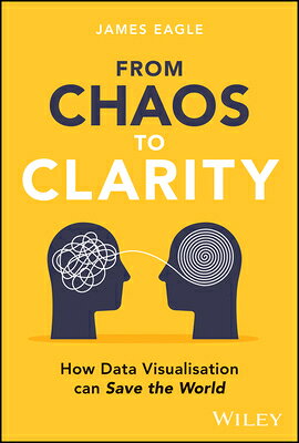 FROM CHAOS TO CLARITY James Eagle WILEY2025 Hardcover English ISBN：9781394292981 洋書 Computers & Science（コンピューター＆科学） Comp...