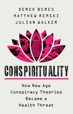 CONSPIRITUALITY Derek Beres Matthew Remski Julian Walker PUBLICAFFAIRS2023 Hardcover English ISBN：9781541702981 洋書 Socia...