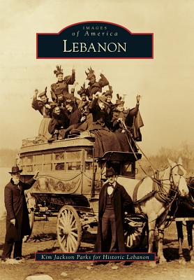 LEBANON Images of America Kim Parks ARCADIA PUB (SC)2014 Paperback English ISBN：9781467112987 洋書 Social Science（社会科学） Hi...