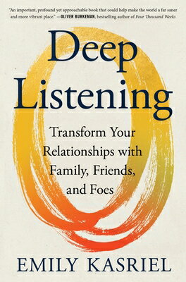 DEEP LISTENING Emily Kasriel WILLIAM MORROW2025 Hardcover English ISBN：9780063352988 洋書 Business & SelfーCulture（ビジネス） Se...