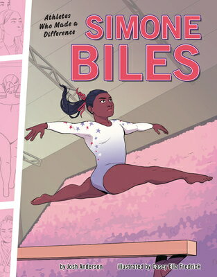 SIMONE BILES Athletes Who Made a Difference Josh Anderson Casey Ella Fredrick GRAPHIC UNIVERSE2024 Library　Binding Engli...