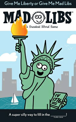 MAD LIBS GIVE ME LIBERTY OR GI Mad Libs Mad Libs PRICE STERN SLOAN INC2015 Paperback English ISBN：9780843182989 洋書 Books...
