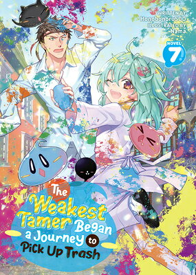 WEAKEST TAMER BEGAN A JOURNEY The Weakest Tamer Began a Journey to Pick Up Trash (Light Novel) Honobonoru500 Nama AIRSHI...
