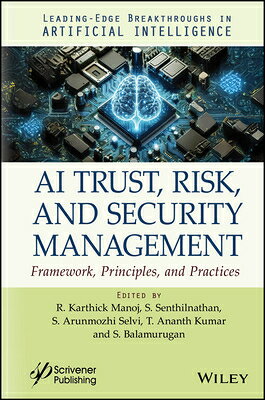 AI TRUST RISK & SECURITY MGMT R. Karthick Manoj S. Senthilnathan S. Arunmozhi Selvi WILEYーSCRIVENER2026 Hardcover Englis...
