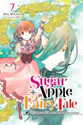 SUGAR APPLE FAIRY TALE VOL 7 ( Sugar Apple Fairy Tale (Light Novel) Miri Mikawa Aki Nicole Wilder YEN PR2024 Paperback E...