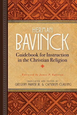 GDBK FOR INSTRUCTION IN THE CH Herman Bavinck Gregory Parker Gregory Parker HENDRICKSON PUBL2022 Hardcover English ISBN：...
