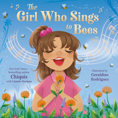 GIRL WHO SINGS TO BEES Chiquis Lissette Norman Geraldine Rodr?guez ROARING BROOK PR2025 Hardcover English ISBN：978125032...