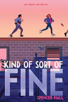KIND OF SORT OF FINE R/E Spencer Hall ATHENEUM BOOKS2022 Paperback Reprint English ISBN：9781534482999 洋書 Books for kids（...