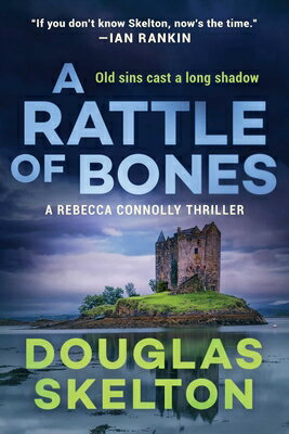 RATTLE OF BONES A Rebecca Connolly Thriller Douglas Skelton ARCADE CRIMEWISE2022 Hardcover English ISBN：9781956763010 洋書...