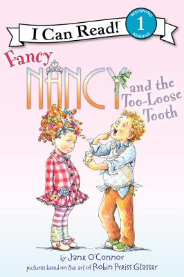 FANCY NANCY & THE TOOーLOOSE TO I Can Read Level 1 Jane O'Connor Robin Preiss Glasser HARPERCOLLINS2012 Hardcover English...