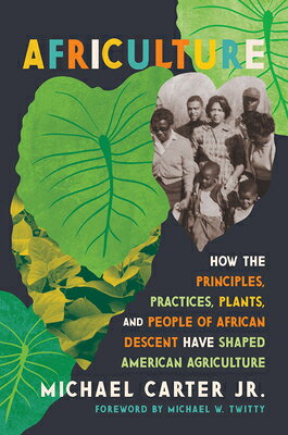 AFRICULTURE Michael Carter, Jr. Michael W. Twitty CHELSEA GREEN PUB2026 Hardcover English ISBN：9781645023012 洋書 Social S...