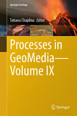 PROCESSES IN GEOMEDIAーーVOLUME Springer Geology Tatiana Chaplina SPRINGER2025 Hardcover English ISBN：9789819693016 洋書 Com...