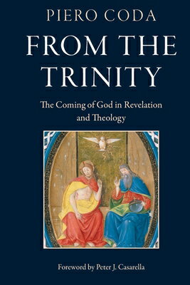 FROM THE TRINITY Piero Coda William Neu Peter J. Casarella CATHOLIC UNIV OF AMER PR2020 Paperback English ISBN：978081323...