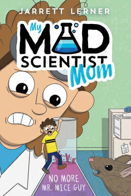 NO MORE MR MICE GUY My Mad Scientist Mom Jarrett Lerner Jarrett Lerner ALADDIN2025 Paperback English ISBN：9781665943017 ...