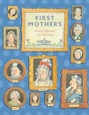 1ST MOTHERS Beverly Gherman Julie Downing CLARION BOOKS2012 Hardcover English ISBN：9780547223018 洋書 Books for kids（児童書） ...