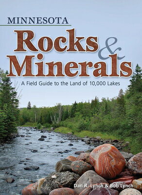 MINNESOTA ROCKS & MINERALS Rocks & Minerals Identification Guides Dan R. Lynch Bob Lynch ADVENTURE PUBN2011 Paperback En...