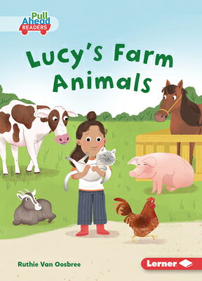 LUCYS FARM ANIMALS Let's Look at Farms (Pull Ahead Readers ーー Fiction) Ruthie Van Oosbree Lisa Hunt LERNER PUBN2026 Pape...
