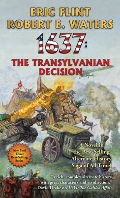 1637 THE TRANSYLVANIAN DECISIO Ring of Fire Eric Flint Robert E. Waters BAEN2023 Mass　Market　Paperbound English ISBN：978...