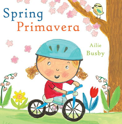 SPAーPRIMAVERA/SPRING Spanish/English Bilingual Editions Ailie Busby Child's Play Teresa Mlawer CHILDS PLAY2019 Board　Boo...