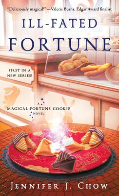 ILLーFATED FORTUNE Magical Fortune Cookie Jennifer J. Chow MINOTAUR2024 Mass　Market　Paperbound English ISBN：9781250323033...