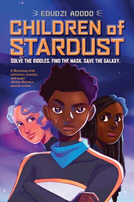 CHILDREN OF STARDUST Edudzi Adodo NORTON YOUNG READERS2023 Paperback English ISBN：9781324053033 洋書 Books for kids（児童書） J...
