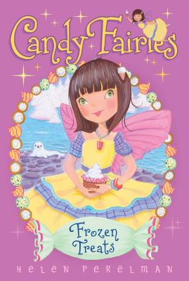 FROZEN TREATS Candy Fairies Helen Perelman EricaーJane Waters ALADDIN2014 Paperback English ISBN：9781442453036 洋書 Books f...