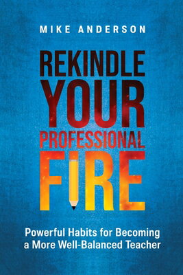 REKINDLE YOUR PROFESSIONAL FIR Mike Anderson ASSN FOR SUPERVISION & CURRICU2024 Paperback English ISBN：9781416633037 洋書 ...