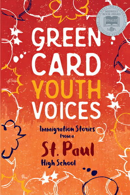 IMMIGRATION STORIES FROM A ST Green Card Youth Voices Tea Rozman Clark Rachel Lauren Mueller Bao Phi GREEN CARD VOICES20...