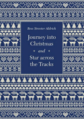 JOURNEY INTO XMAS & STAR ACROS Bess Streeter Aldrich UNIV OF NEBRASKA PR2022 Paperback English ISBN：9781496233042 洋書 Fic...